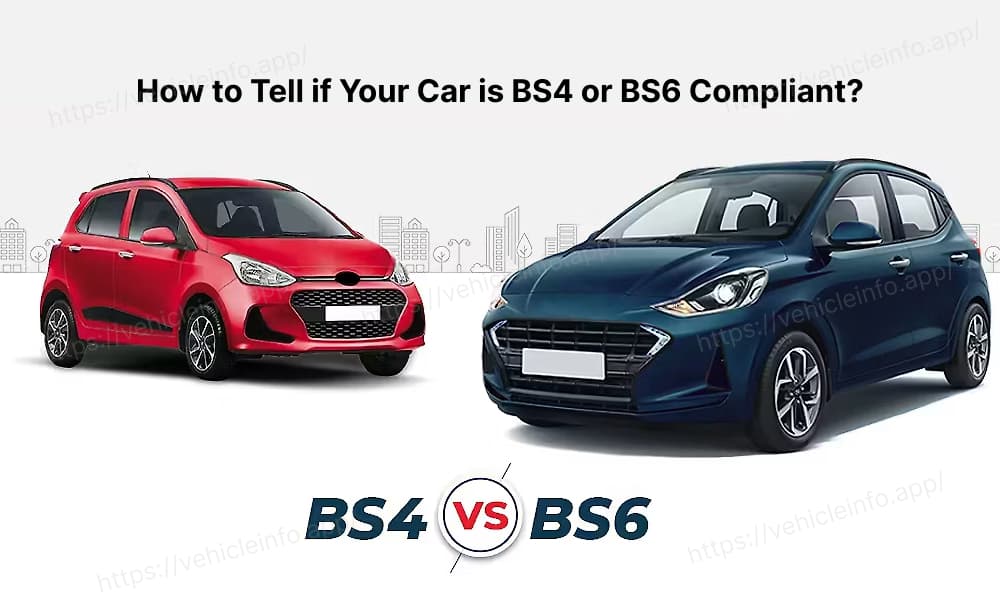 How to Tell if Your Car is BS4 or BS6 Compliant?